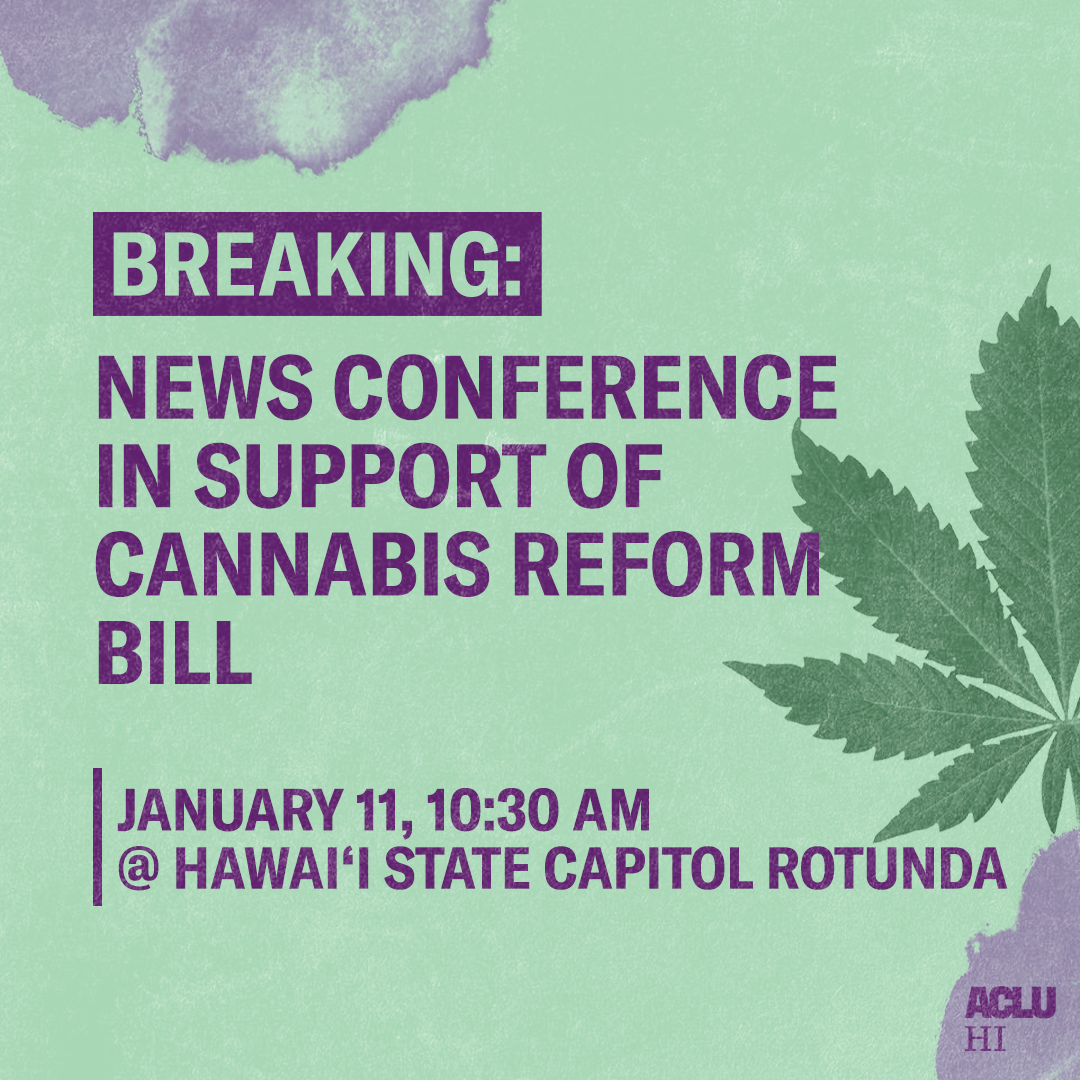 ACLU of Hawai‘i Supports Cannabis Legislation - ACLU of Hawaii
